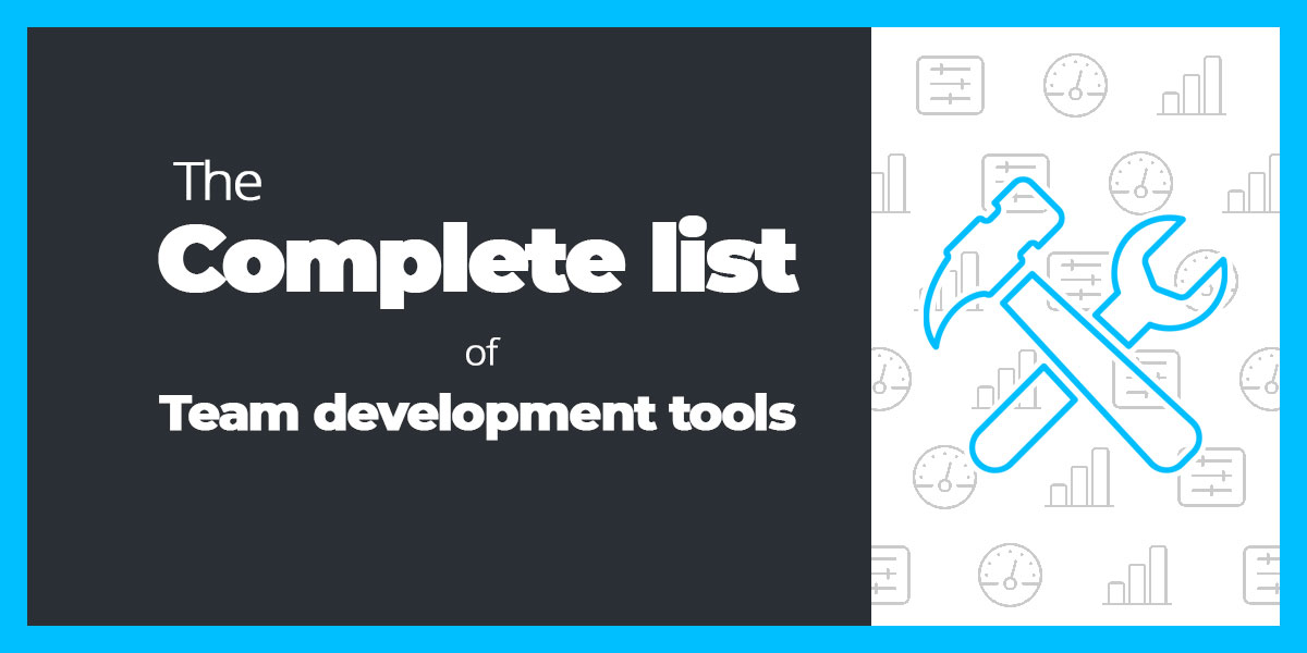 The Complete List of Tools for Team Development