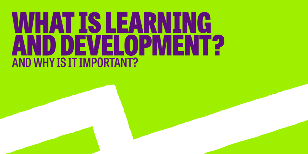 What is Learning & Development (L&D) | Let’s Talk Talent
