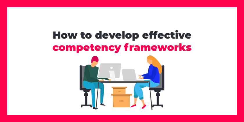 How to develop effective competency frameworks| Let's Talk Talent How to develop effective competency frameworks| Let's Talk Talent