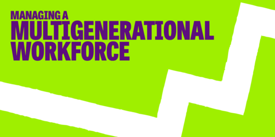 Managing a multigenerational workforce: challenges, benefits & tips ...
