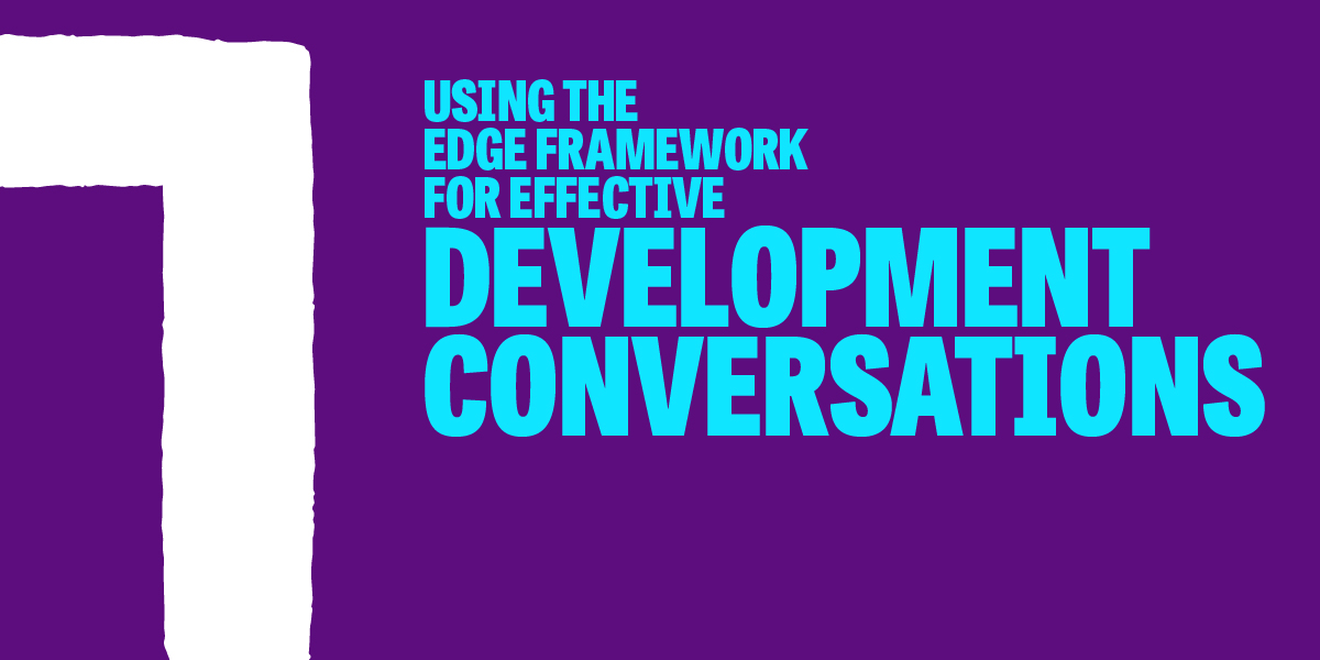 The EDGE feedback framework for effective development conversations ...
