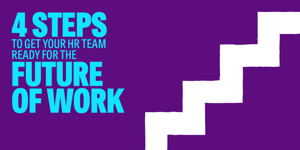 What does the future of work look like and is your HR team ready to ...