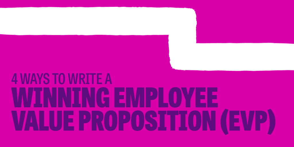 4 ways to write a winning Employee Value Proposition (EVP) | Let's Talk ...
