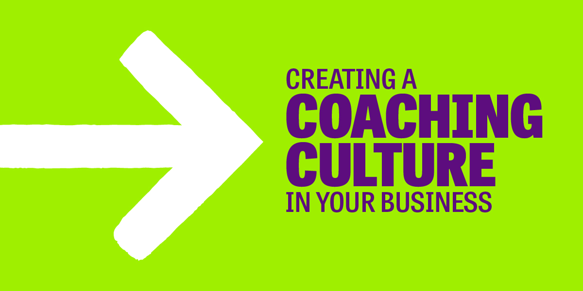 Creating a culture of coaching within your organisation | Let's Talk Talent