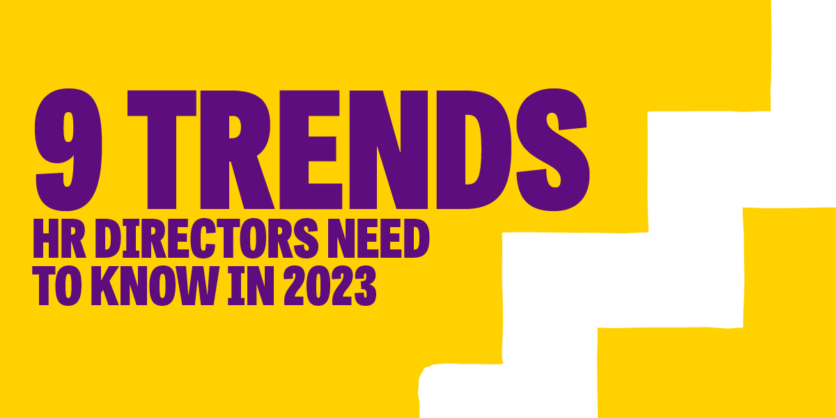 9 trends HR Directors need to know in 2023 | Let's Talk Talent