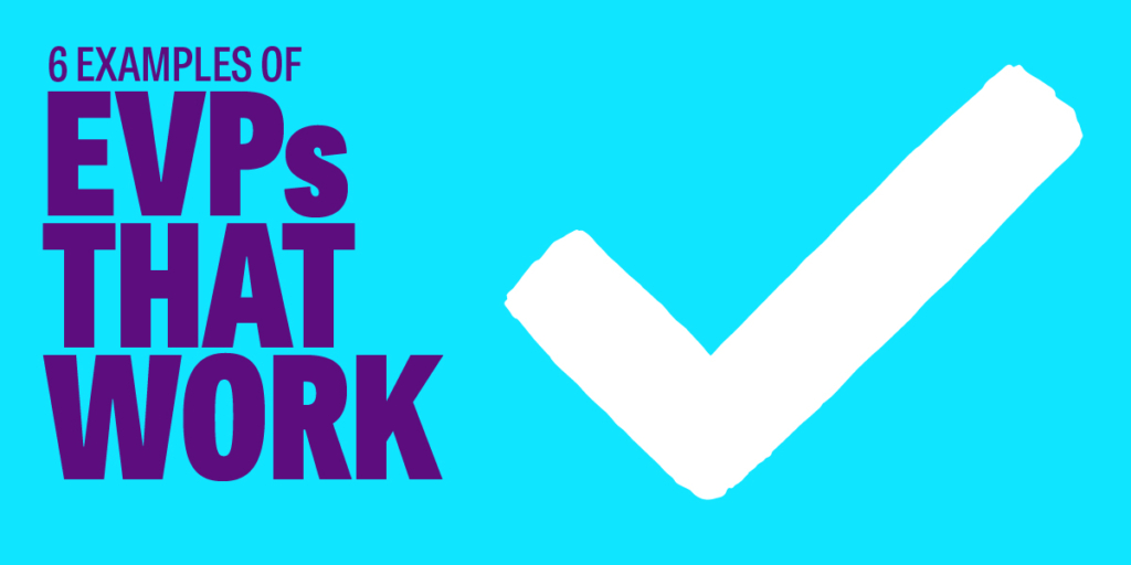 Employee Value Proposition (EVP) examples that work | Let's Talk Talent Employee Value Proposition (EVP) examples that work | Let's Talk Talent
