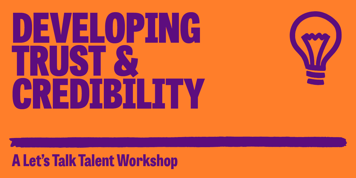 Developing Trust and Credibility Workshop | Let's Talk Talent
