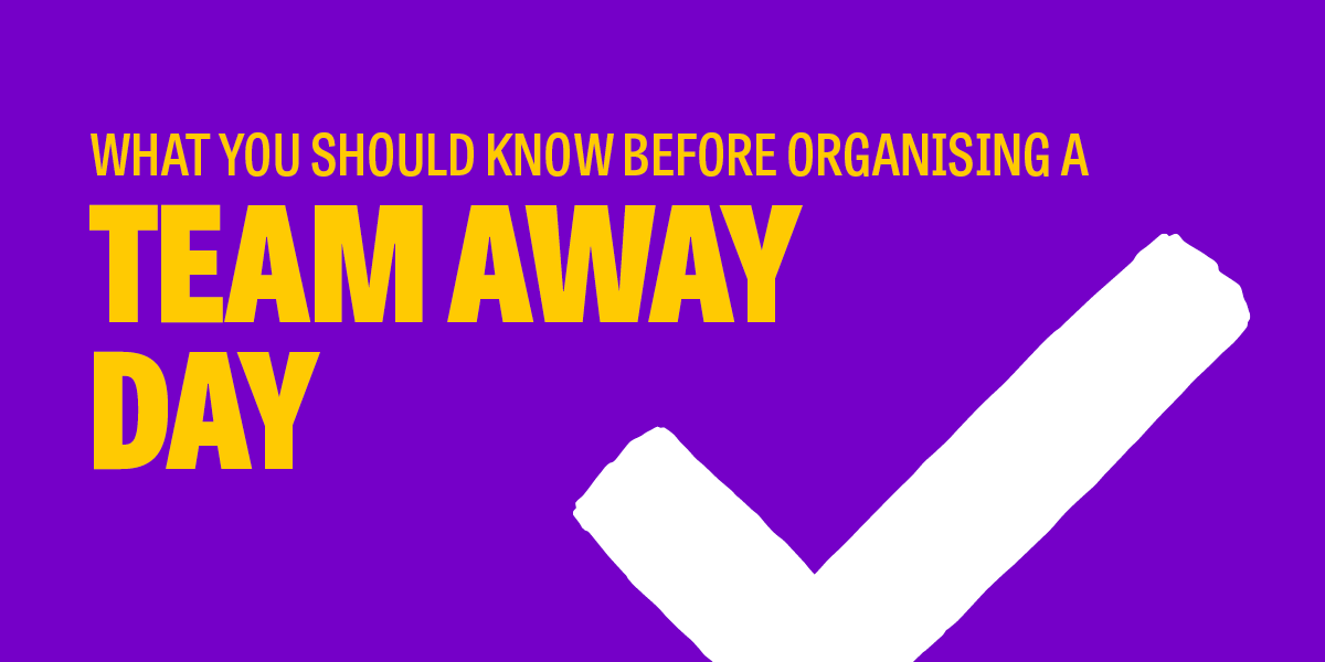 What you should know before organising a team away day | Let's Talk Talent