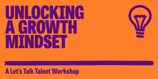 Unlocking a Growth Mindset Workshop | Let's Talk Talent