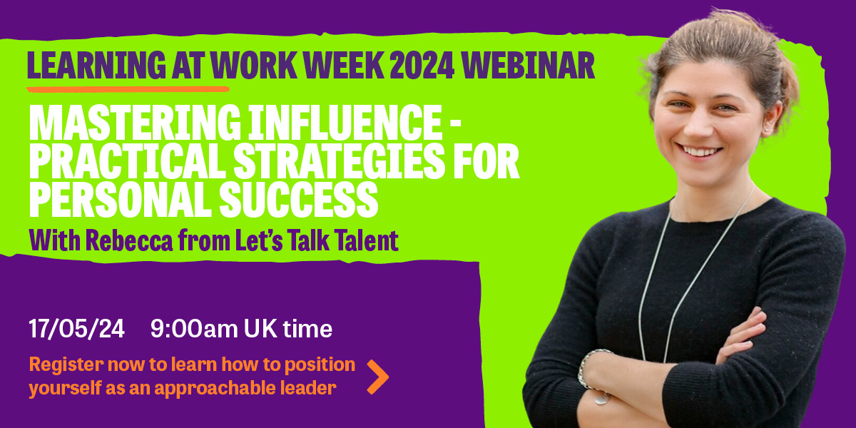Mastering Influence: Practical Strategies For Personal Success - Learning At Work Week 2024 ...