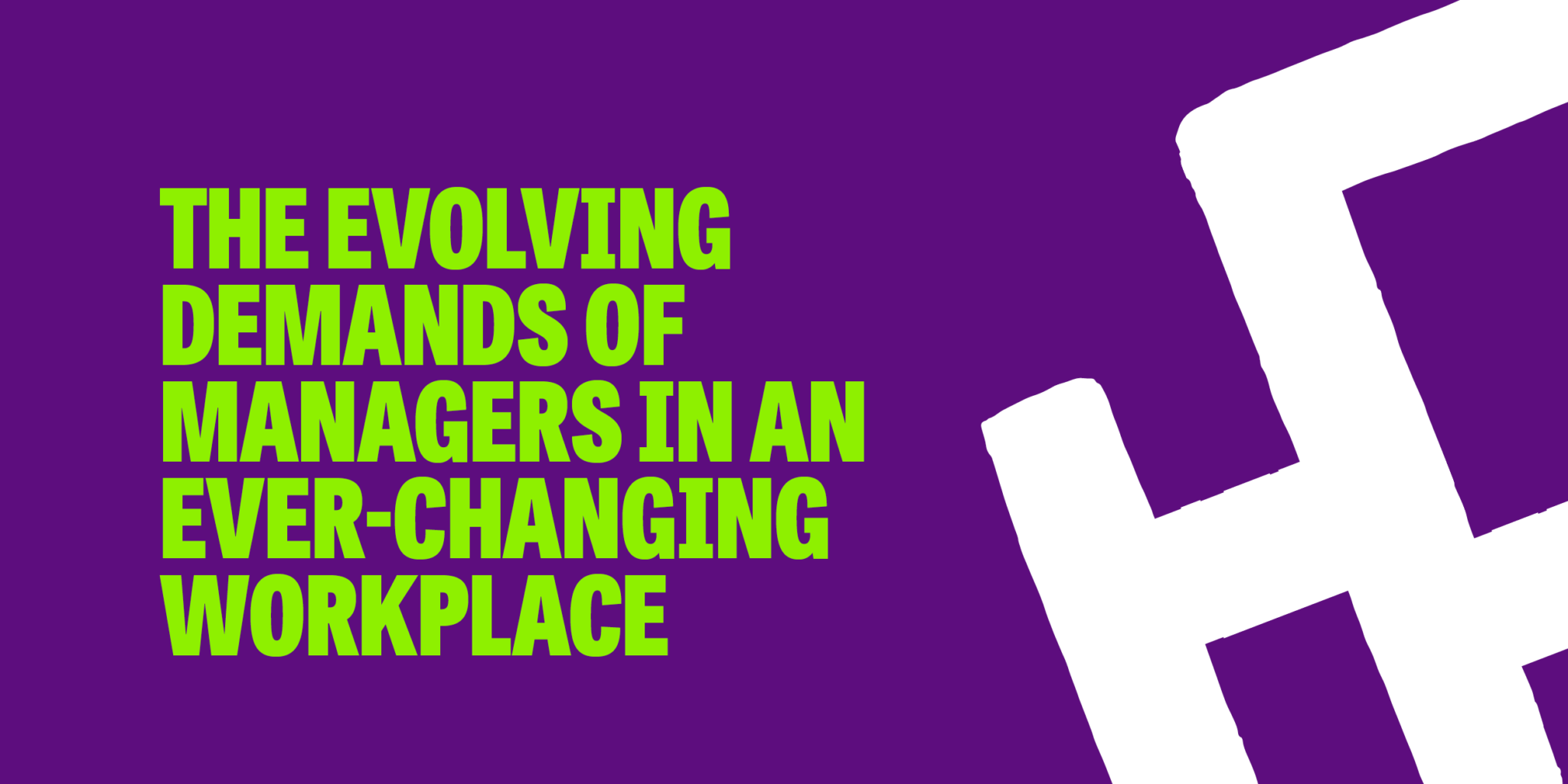 The Evolving Role and Demands of Managers in an Ever-Changing Workplace ...