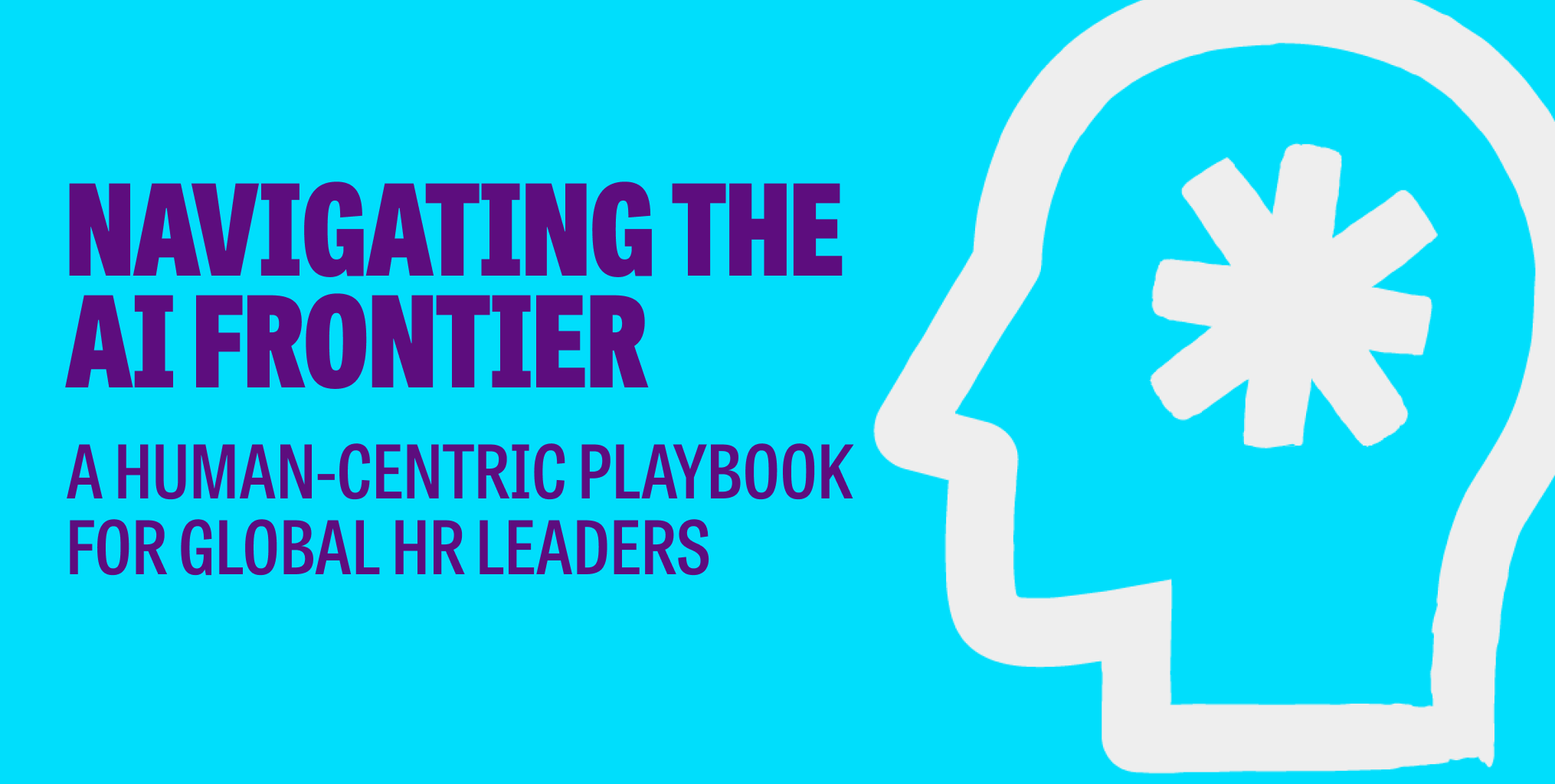 Navigating the AI Frontier: A Human-Centric Playbook for Global HR ...