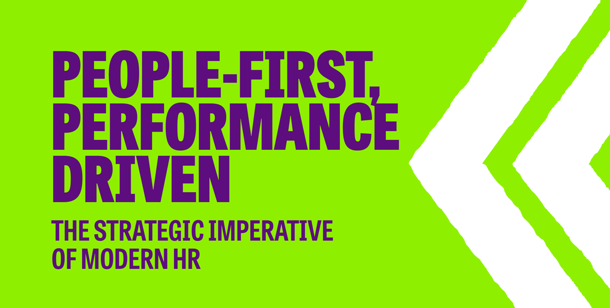 People-First, Performance-Driven: The Strategic Imperative of Modern HR ...