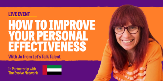 How to Improve Your Personal Effectiveness | Let's Talk Talent